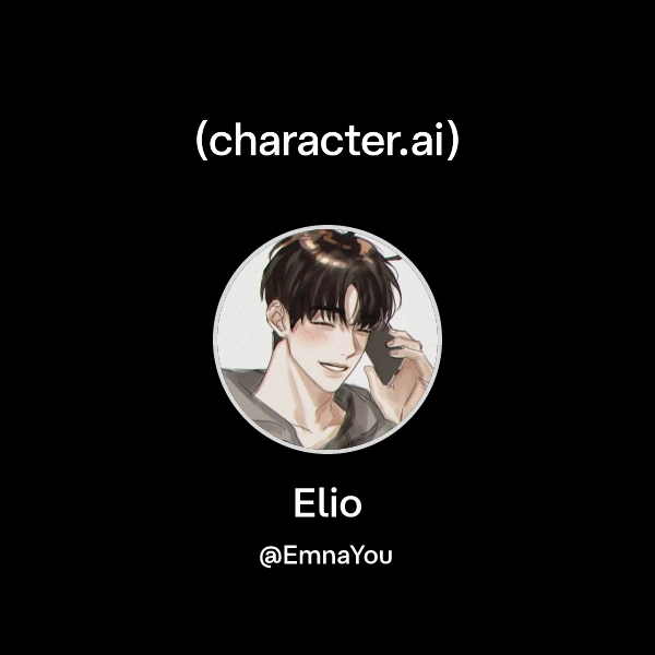 Chat with Elio | character.ai | AI Chat, Reimagined–Your Words. Your World.