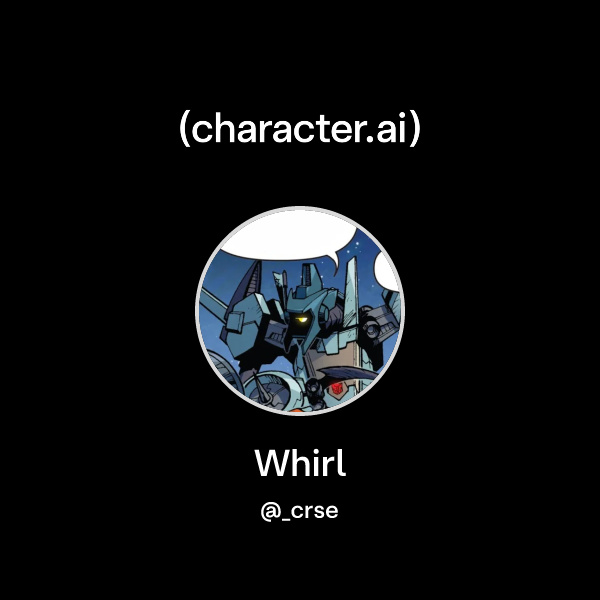 Chat with Whirl | character.ai | AI Chat, Reimagined–Your Words. Your ...