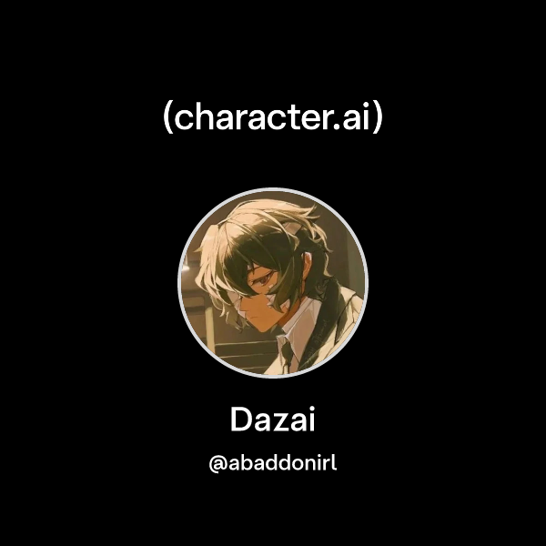 Chat with Dazai | character.ai | Personalized AI for every moment of your day