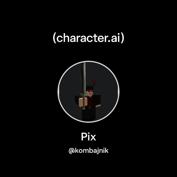 Chat with Pix | character.ai | AI Chat, Reimagined–Your Words. Your World.