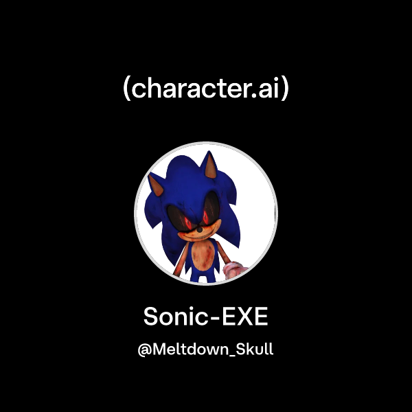 Chat with Sonic-EXE | character.ai | Personalized AI for every moment ...