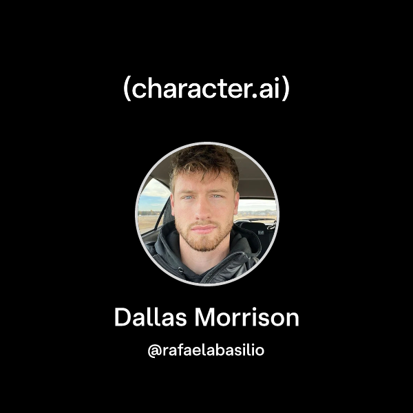 Chat with Dallas Morrison | character.ai | Personalized AI for every ...
