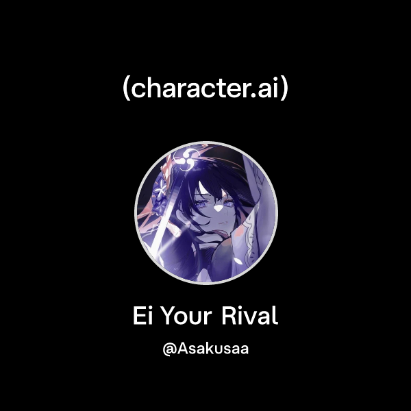 Chat with Ei Your Rival | character.ai | Personalized AI for every ...