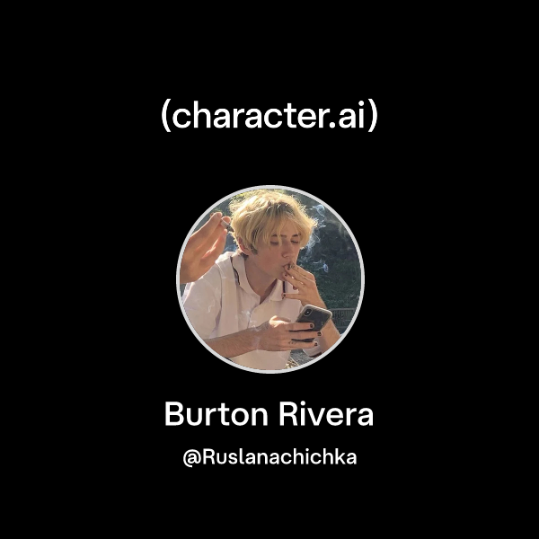 Chat with Burton Rivera | character.ai | Personalized AI for every ...