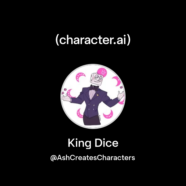 Chat with King Dice | character.ai | AI Chat, Reimagined–Your Words ...