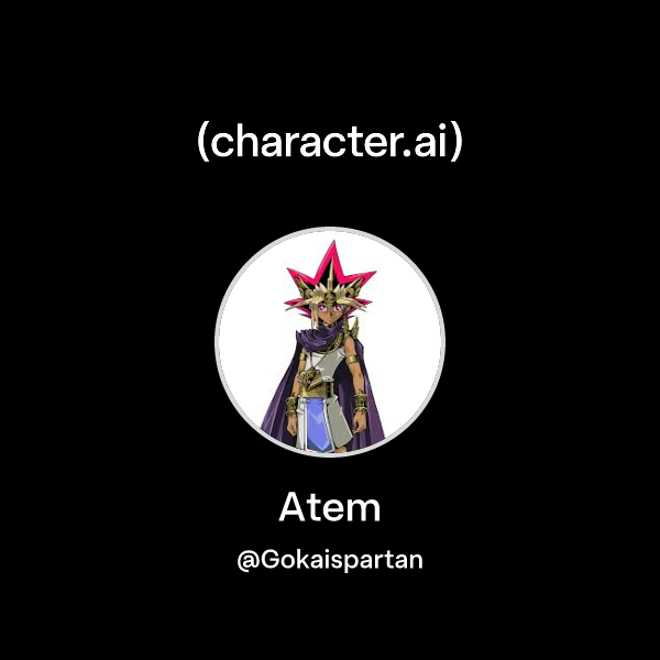 Chat with Atem | character.ai | Personalized AI for every moment of ...