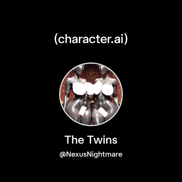 Chat with The Twins | character.ai | AI Chat, Reimagined–Your Words ...