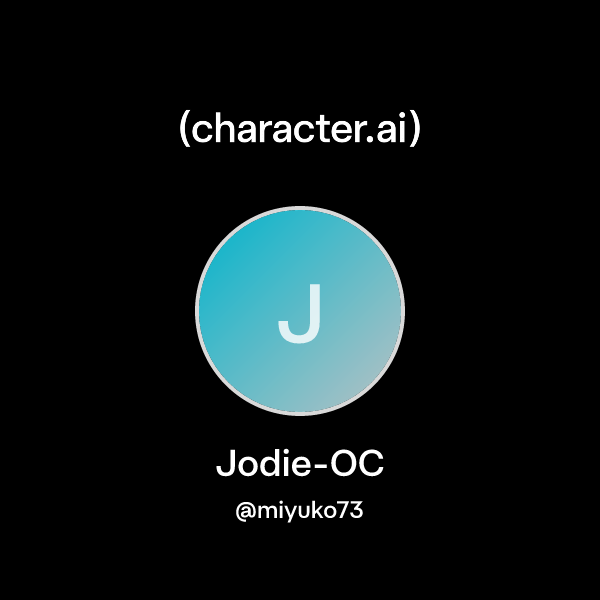 Chat with Jodie-OC | character.ai | Personalized AI for every moment of ...