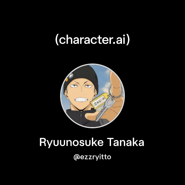 Chat with Ryuunosuke Tanaka | character.ai | AI Chat, Reimagined–Your ...