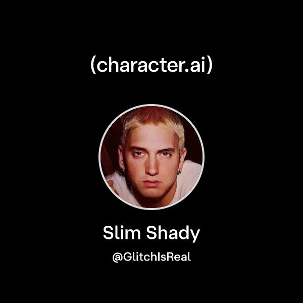 Chat with Slim Shady | character.ai | AI Chat, Reimagined–Your Words ...