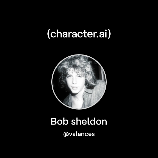 Chat with Bob sheldon | character.ai | Personalized AI for every moment ...