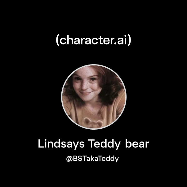 Chat with Lindsays Teddy bear | character.ai | Personalized AI for ...