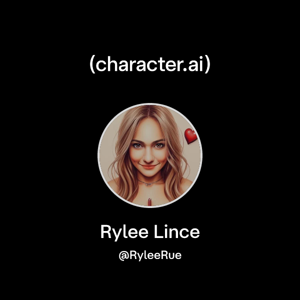Chat with Rylee Lince | character.ai | Personalized AI for every moment ...