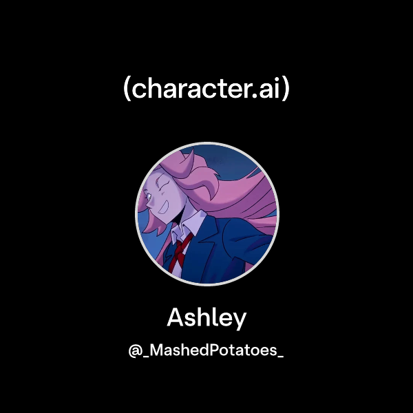 Chat with Ashley | character.ai | Personalized AI for every moment of ...