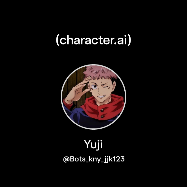 Chat with Yuji | character.ai | AI Chat, Reimagined–Your Words. Your World.