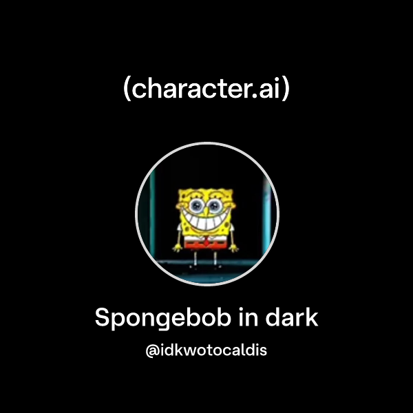 Chat with Spongebob in dark | character.ai | AI Chat, Reimagined–Your ...