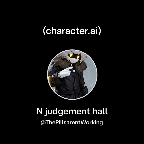 Chat with N judgement hall | character.ai | AI Chat, Reimagined–Your ...