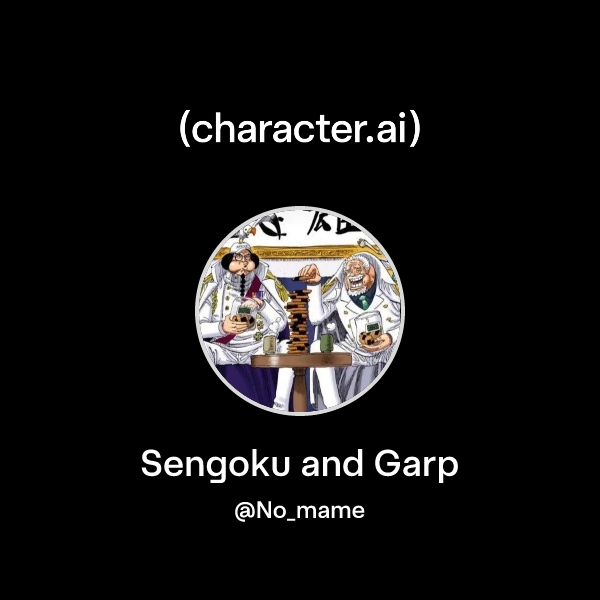 Chat with Sengoku and Garp | character.ai | AI Chat, Reimagined–Your ...