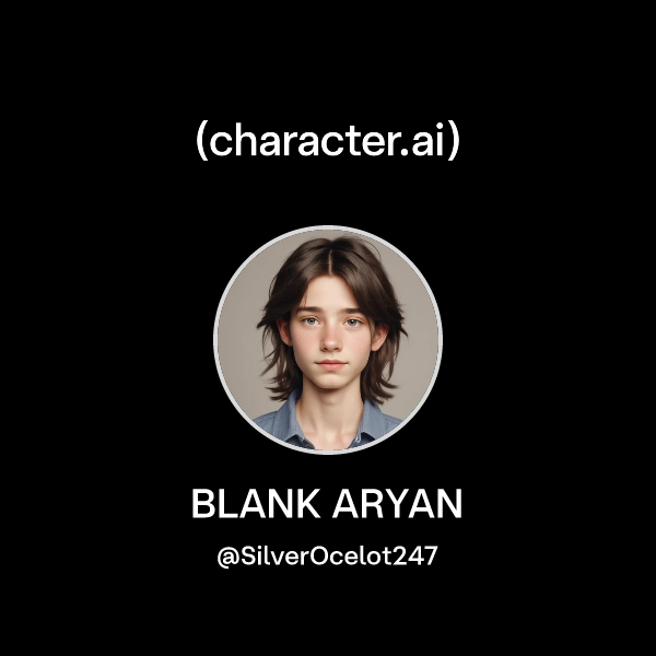 Chat with BLANK ARYAN | character.ai | Personalized AI for every moment ...