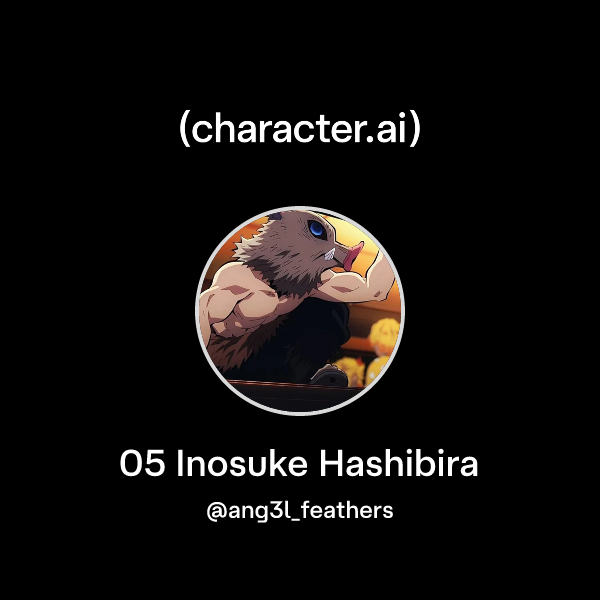 Chat with 05 Inosuke Hashibira | character.ai | Personalized AI for ...