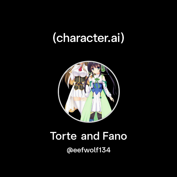 Chat with Torte and Fano | character.ai | AI Chat, Reimagined–Your ...