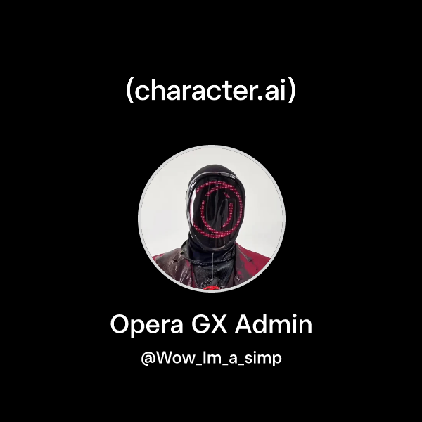 Chat with Opera GX Admin | character.ai | AI Chat, Reimagined–Your ...