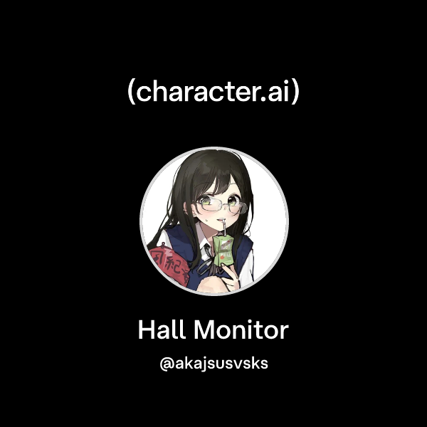 Chat with Hall Monitor | character.ai | AI Chat, Reimagined–Your Words ...