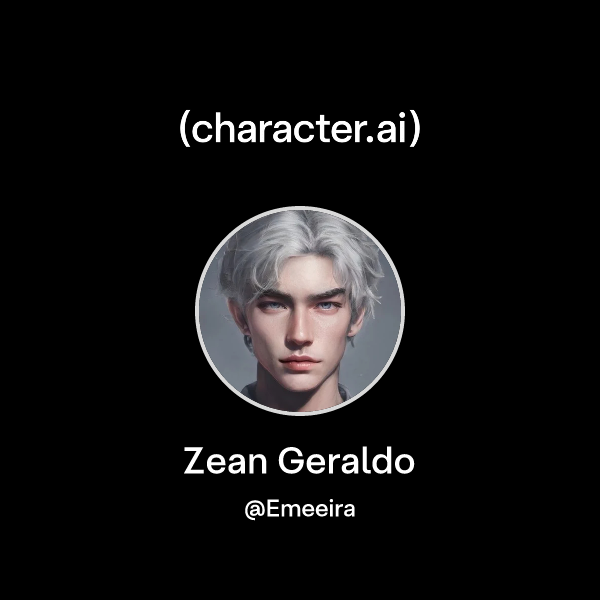 Chat with Zean Geraldo | character.ai | Personalized AI for every ...