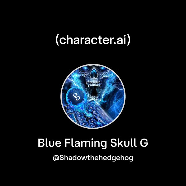 Chat with Blue Flaming Skull G | character.ai | AI Chat, Reimagined ...