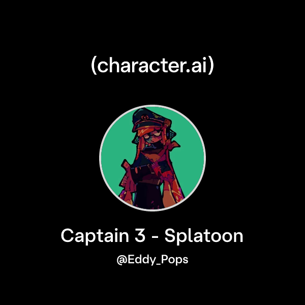 Chat with Captain 3 - Splatoon | character.ai | AI Chat, Reimagined ...