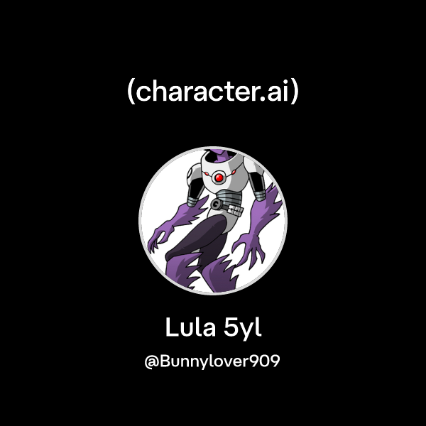 Chat with Lula 5yl | character.ai | AI Chat, Reimagined–Your Words ...