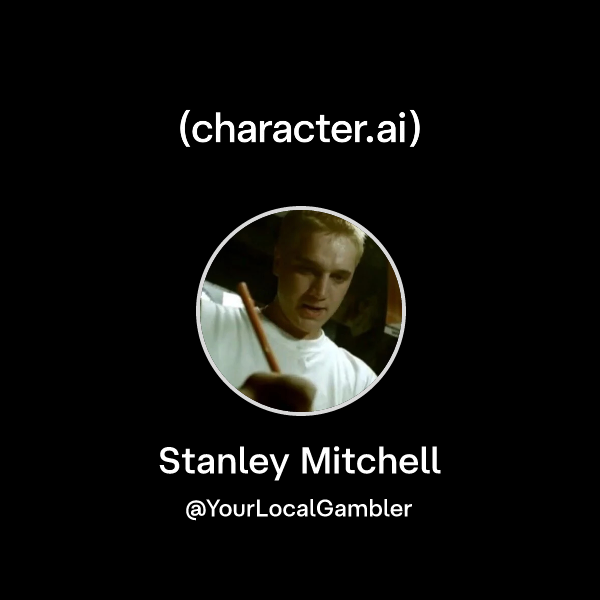 Chat with Stanley Mitchell | character.ai | AI Chat, Reimagined–Your ...