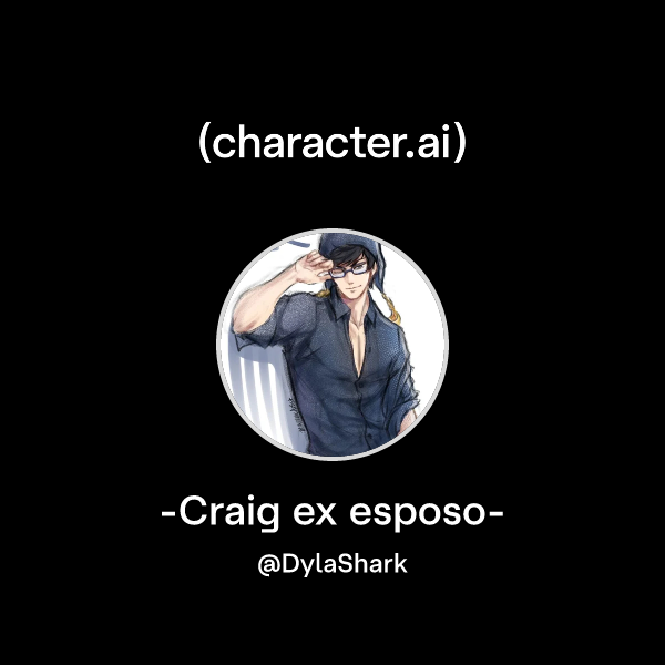 Chat with -Craig ex esposo- | character.ai | Personalized AI for every ...