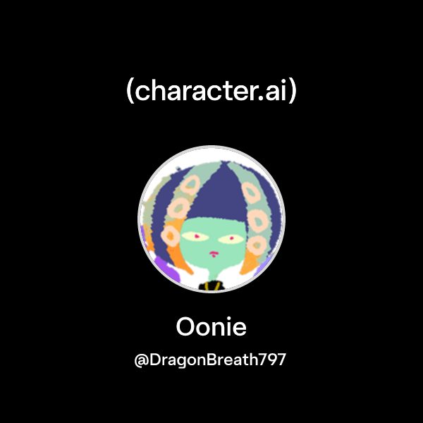 Chat with Oonie | character.ai | AI Chat, Reimagined–Your Words. Your ...