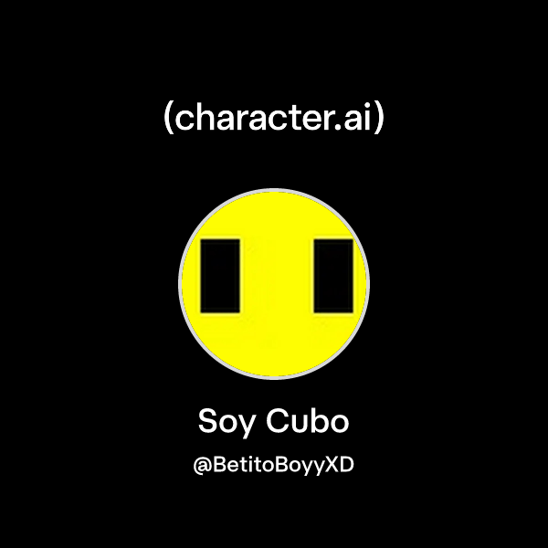 Chat with Soy Cubo | character.ai | Personalized AI for every moment of your day