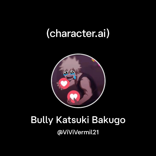 Chat with Bully Bakugou | character.ai | Personalized AI for every ...