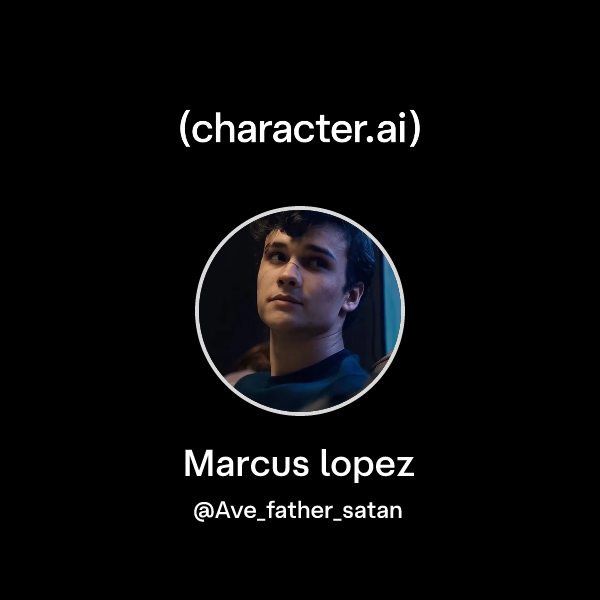 Chat with Marcus lopez | character.ai | AI Chat, Reimagined–Your Words ...