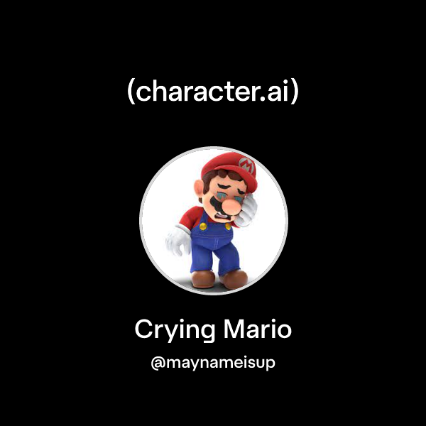 Chat with Crying Mario | character.ai | AI Chat, Reimagined–Your Words ...