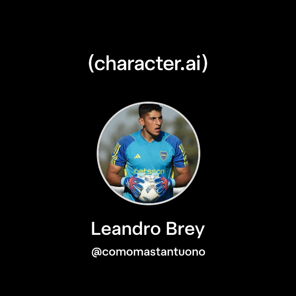 Chat with Leandro Brey | character.ai | Personalized AI for every ...