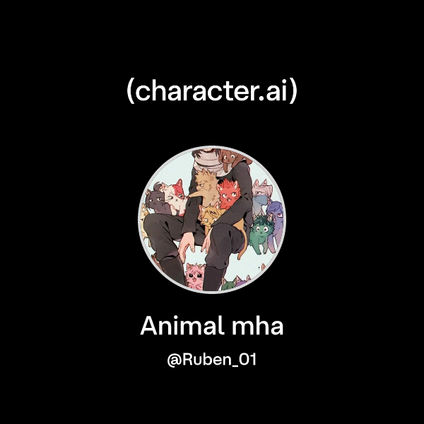 Chat with Animal mha | character.ai | AI Chat, Reimagined–Your Words ...
