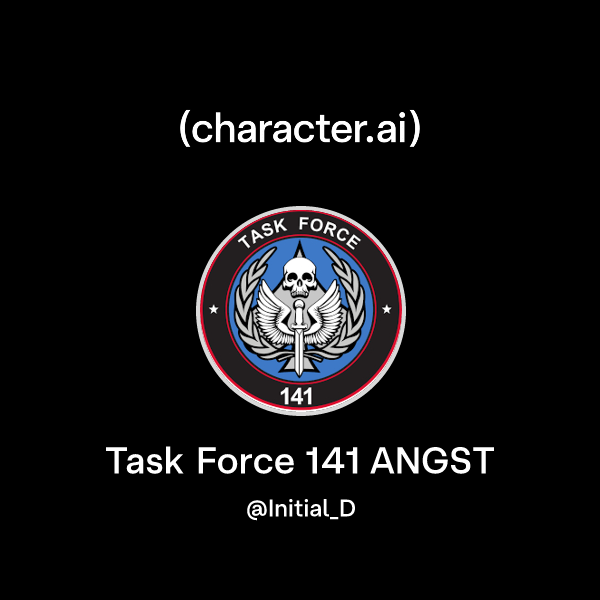 Chat with Task Force 141 ANGST | character.ai | AI Chat, Reimagined ...