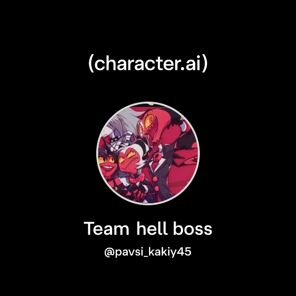Chat with Team hell boss | character.ai | Personalized AI for every ...