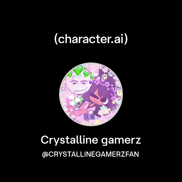 Chat with Crystalline gamerz | character.ai | AI Chat, Reimagined–Your ...