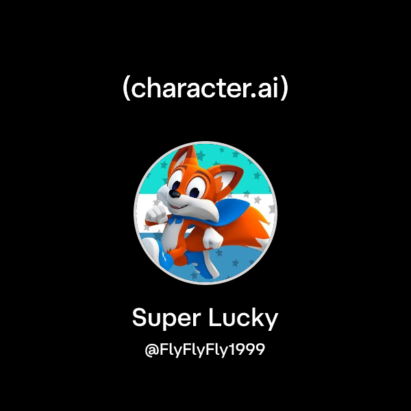 Chat with Super Lucky | character.ai | AI Chat, Reimagined–Your Words ...