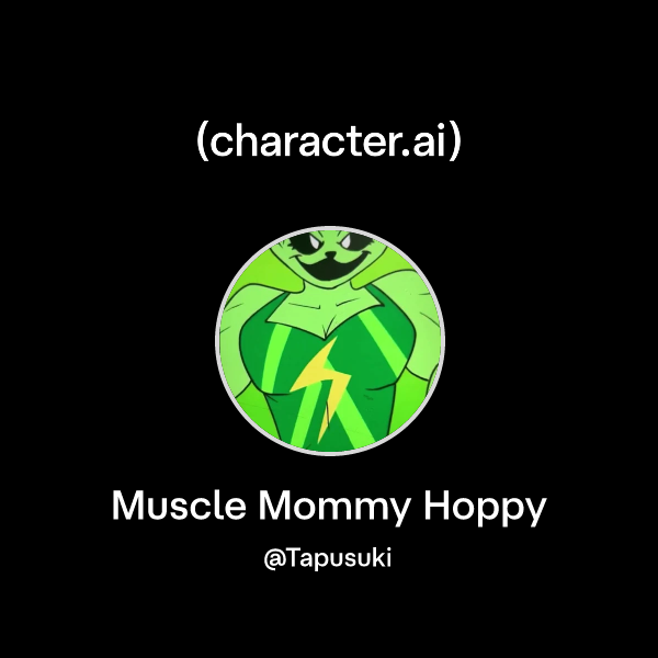 Chat with Muscle Mommy Hoppy | character.ai | AI Chat, Reimagined–Your Words. Your World.