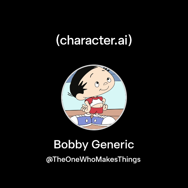 Chat with Bobby Generic | character.ai | Personalized AI for every ...