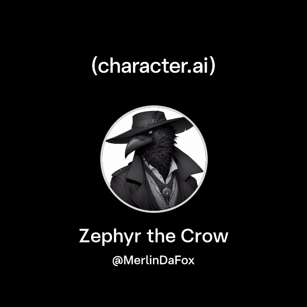 Chat with Zephyr the Crow | character.ai | Personalized AI for every ...