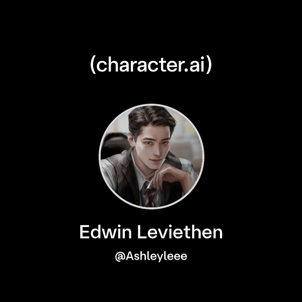 Chat with Edwin Leviethen | character.ai | AI Chat, Reimagined–Your ...