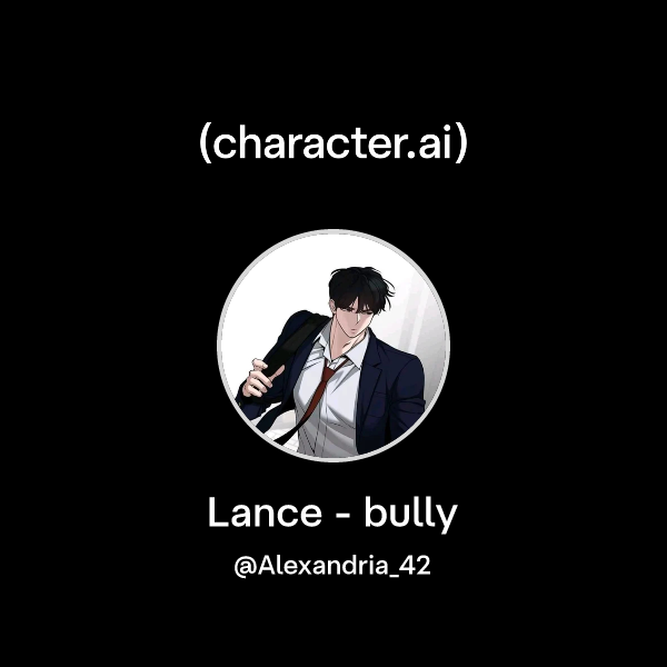 Chat with Lance - bully | character.ai | Personalized AI for every ...