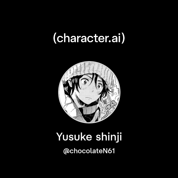 Chat with Yusuke shinji | character.ai | Personalized AI for every moment of your day